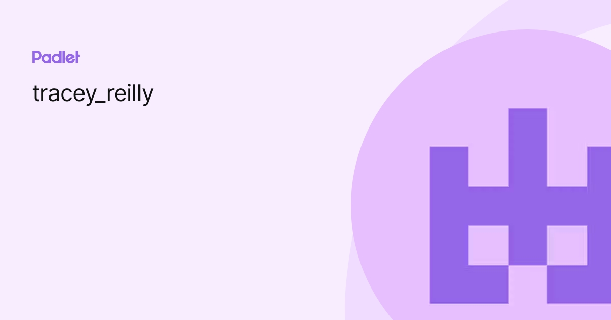 tracey_reilly profile | Padlet