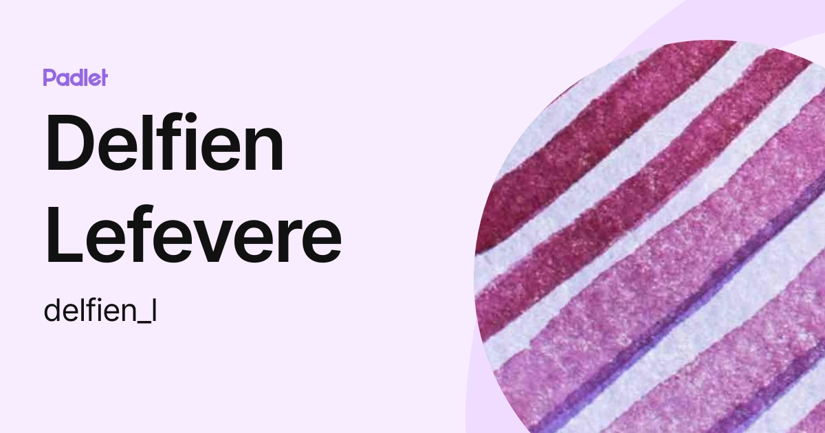 Delfien Lefevere (delfien_l) profile | Padlet