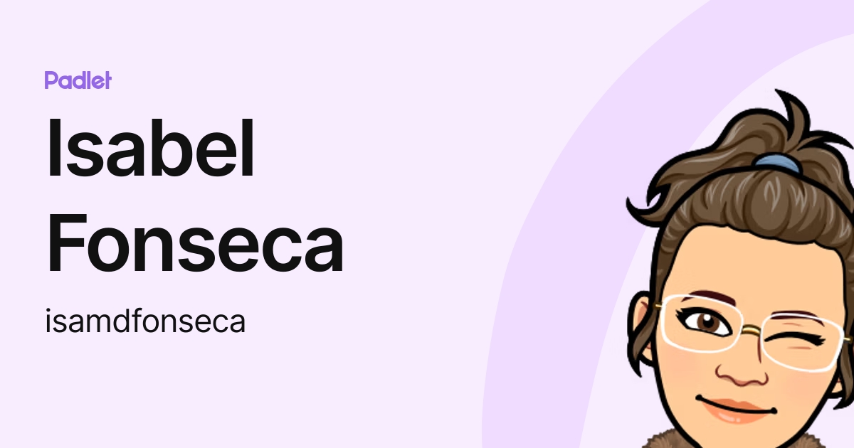 Isabel Fonseca (isamdfonseca) profile | Padlet