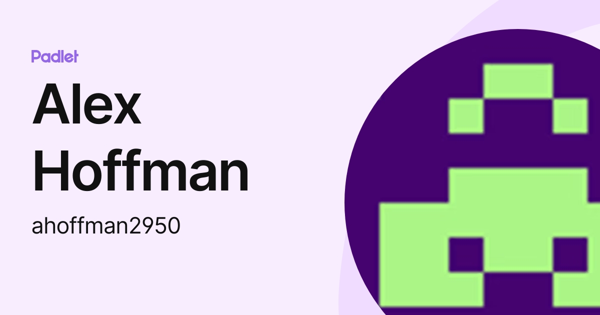 Alex Hoffman (ahoffman2950) profile | Padlet