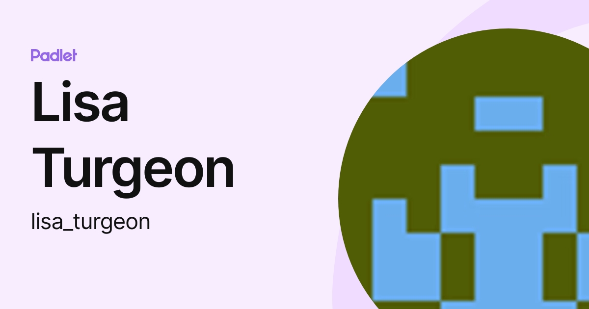 Lisa Turgeon (lisa_turgeon) profile | Padlet