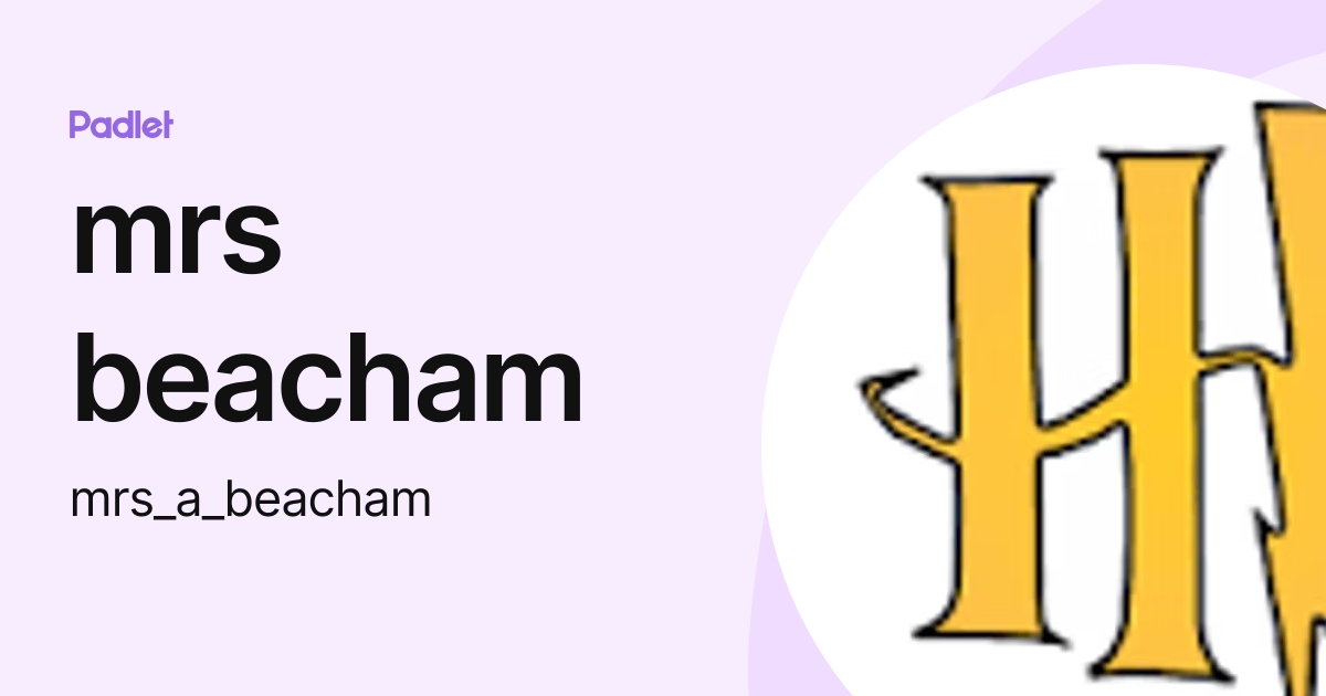 mrs beacham (mrs_a_beacham) profile | Padlet