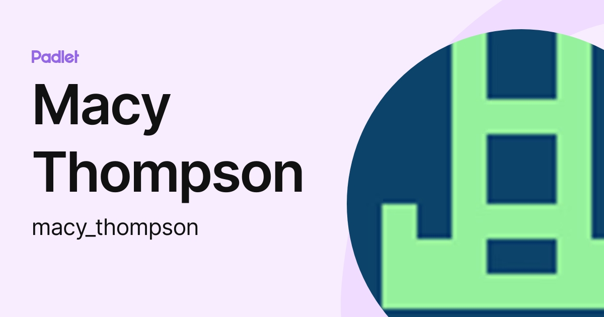 Macy Thompson (macy_thompson) profile | Padlet