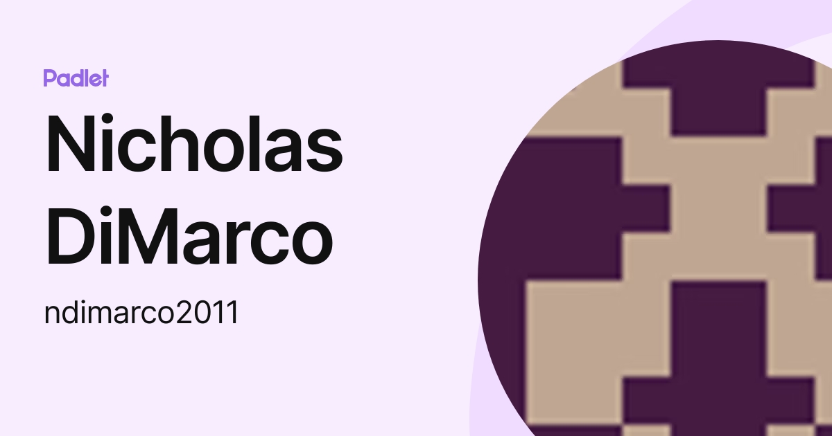 Nicholas DiMarco (ndimarco2011) profile | Padlet
