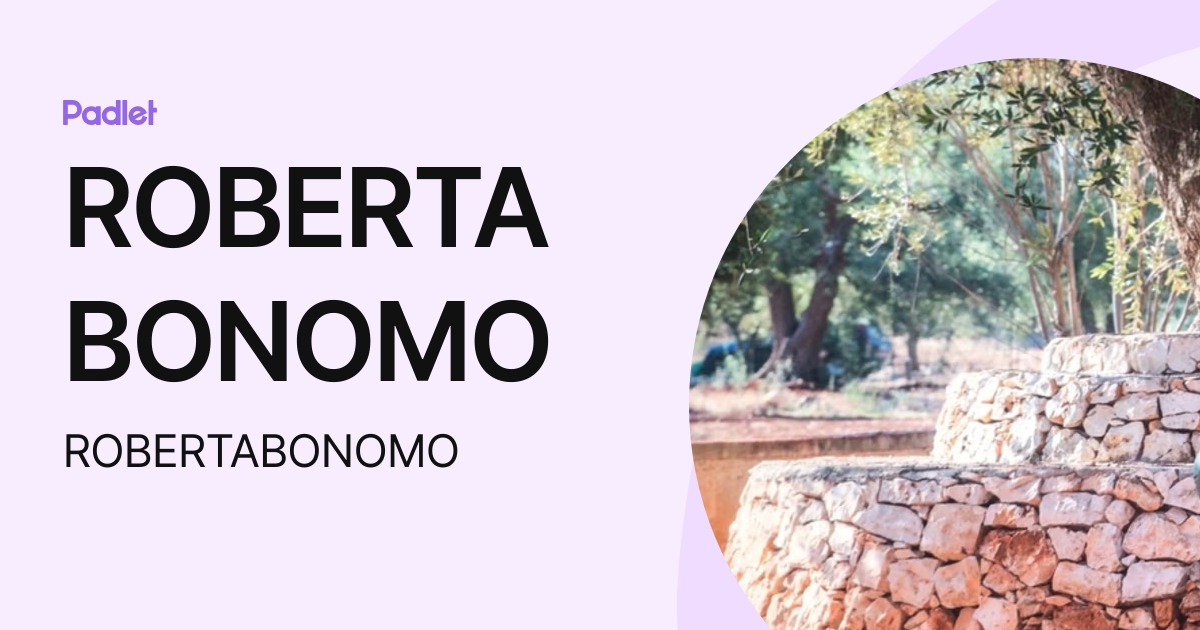 ROBERTA BONOMO (ROBERTABONOMO) profile | Padlet