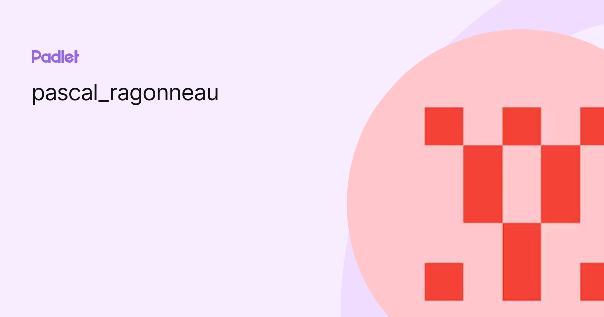 pascal_ragonneau profile | Padlet