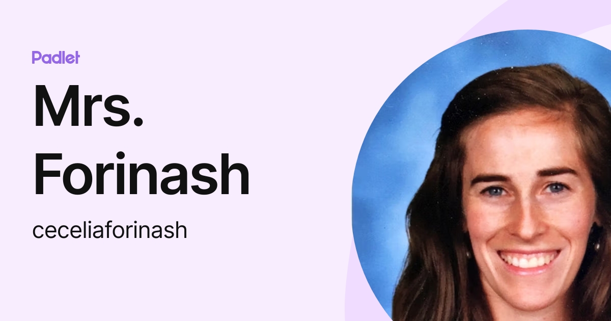 Mrs. Forinash (ceceliaforinash) profile | Padlet