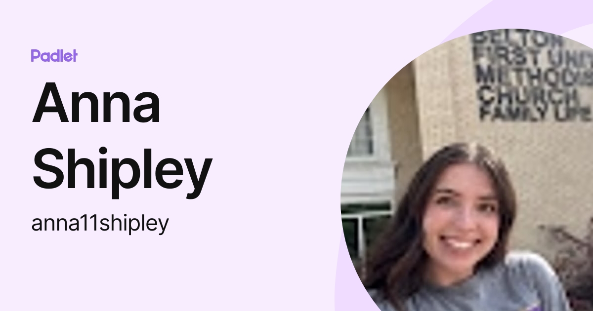 Anna Shipley (anna11shipley) profile | Padlet