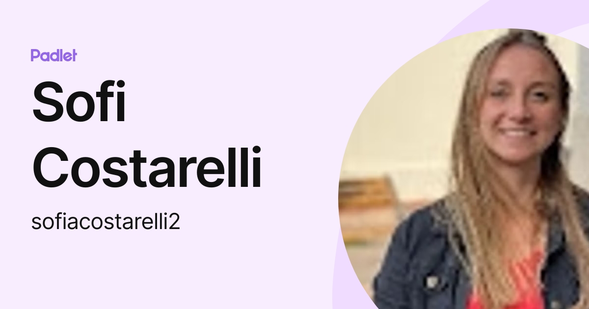 Sofi Costarelli (sofiacostarelli2) profile | Padlet