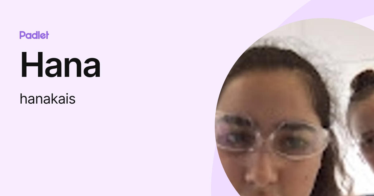 Hana (hanakais) profile | Padlet