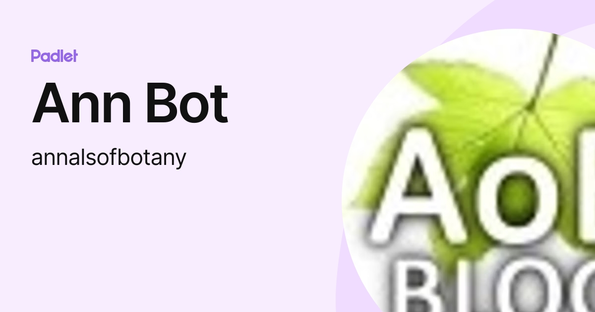 Ann Bot (annalsofbotany) profile | Padlet