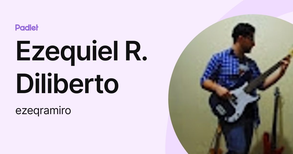 Ezequiel R. Diliberto (ezeqramiro) profile | Padlet