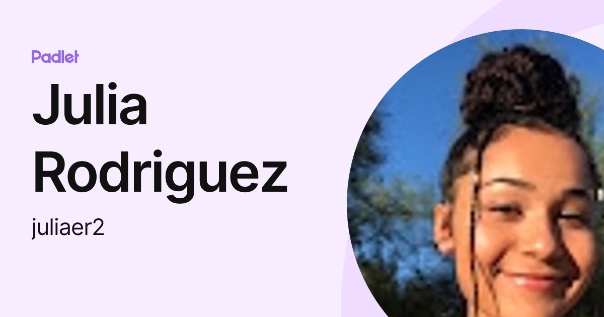 Julia Rodriguez (juliaer2) profile | Padlet