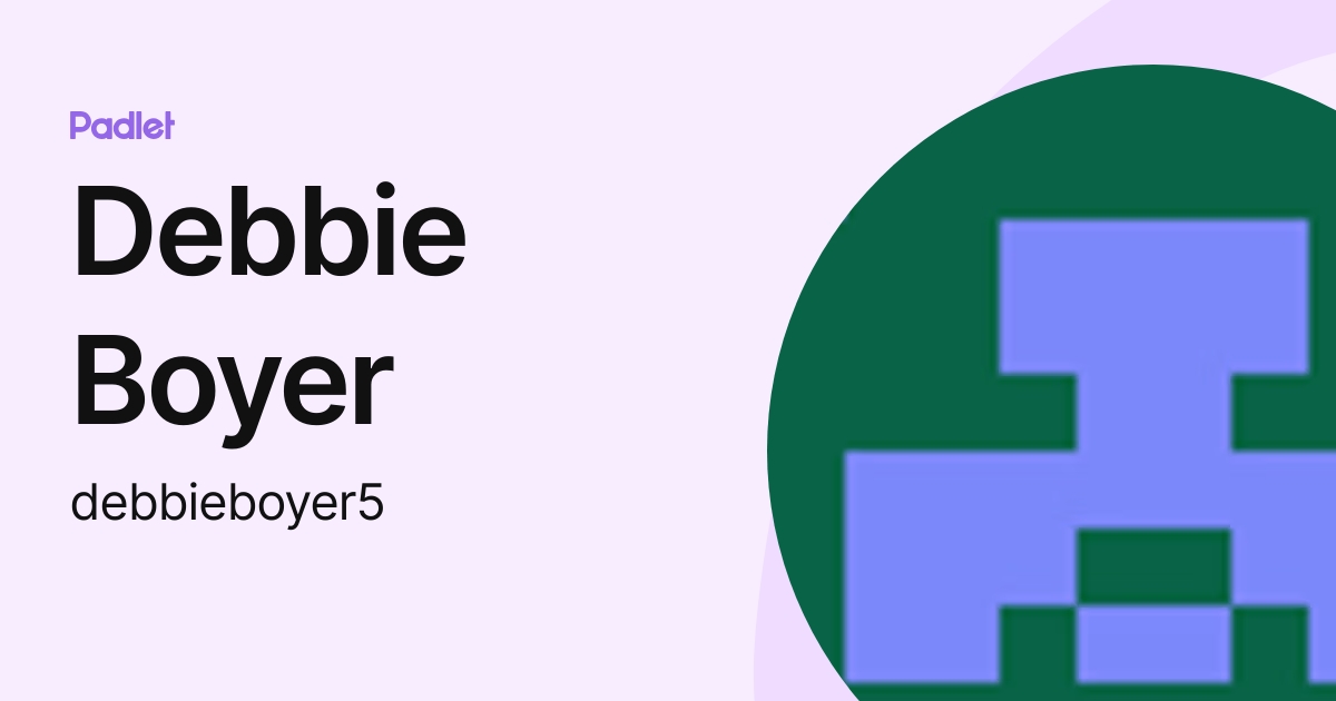 Debbie Boyer (debbieboyer5) profile | Padlet