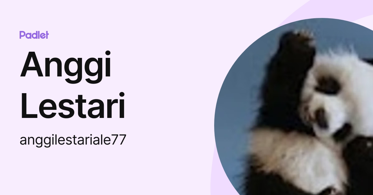 Anggi Lestari (anggilestariale77) profile | Padlet