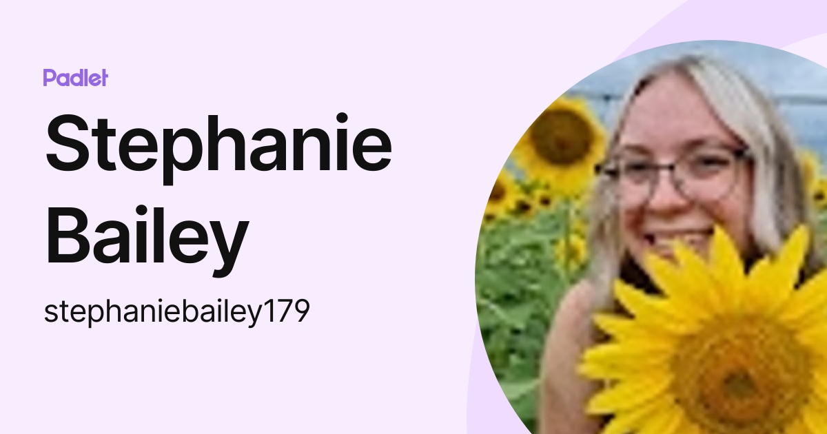 Stephanie Bailey (stephaniebailey179) profile | Padlet