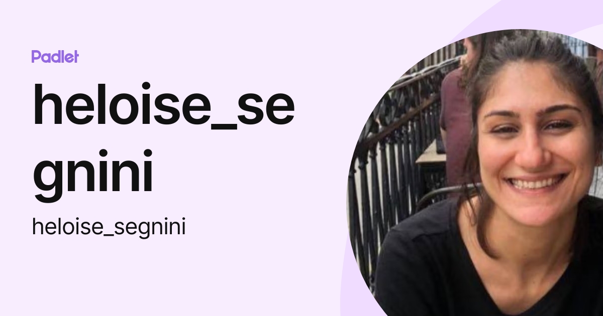 heloise_segnini (heloise_segnini) profile | Padlet