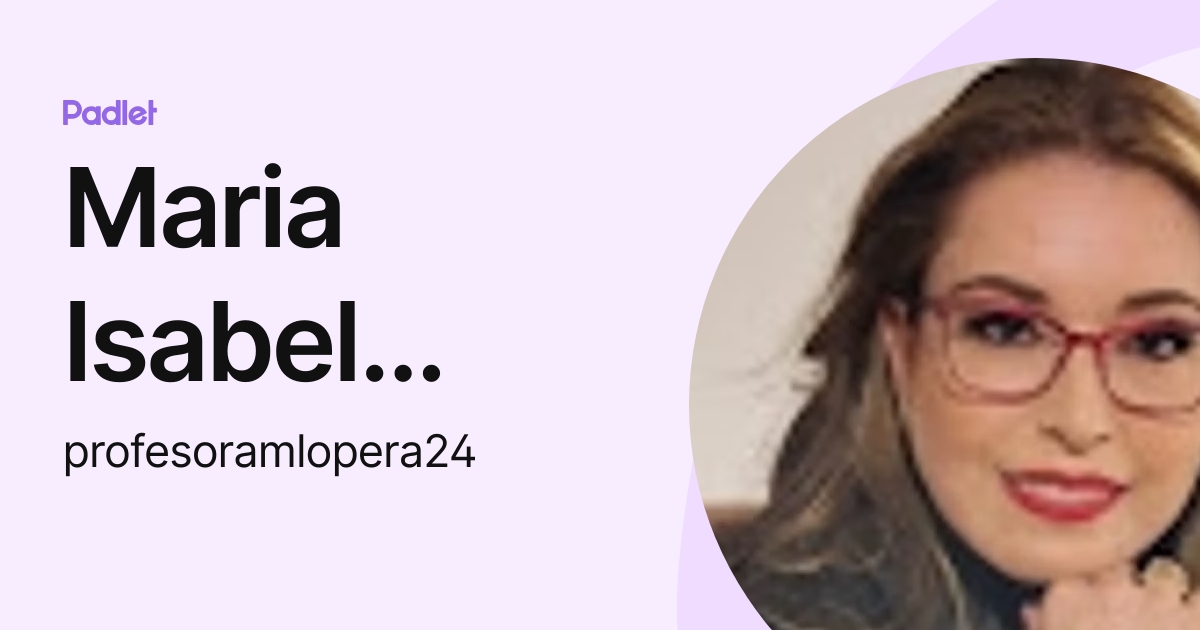 Maria Isabel Tamayo (profesoramlopera24) profile | Padlet