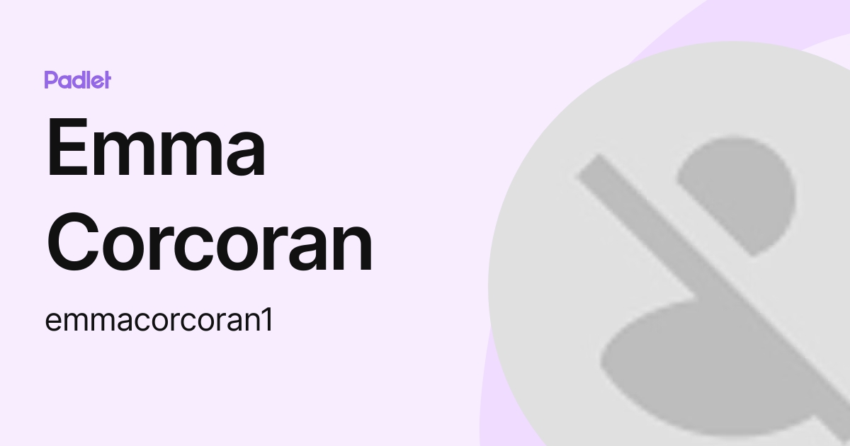 Emma Corcoran (emmacorcoran1) profile | Padlet