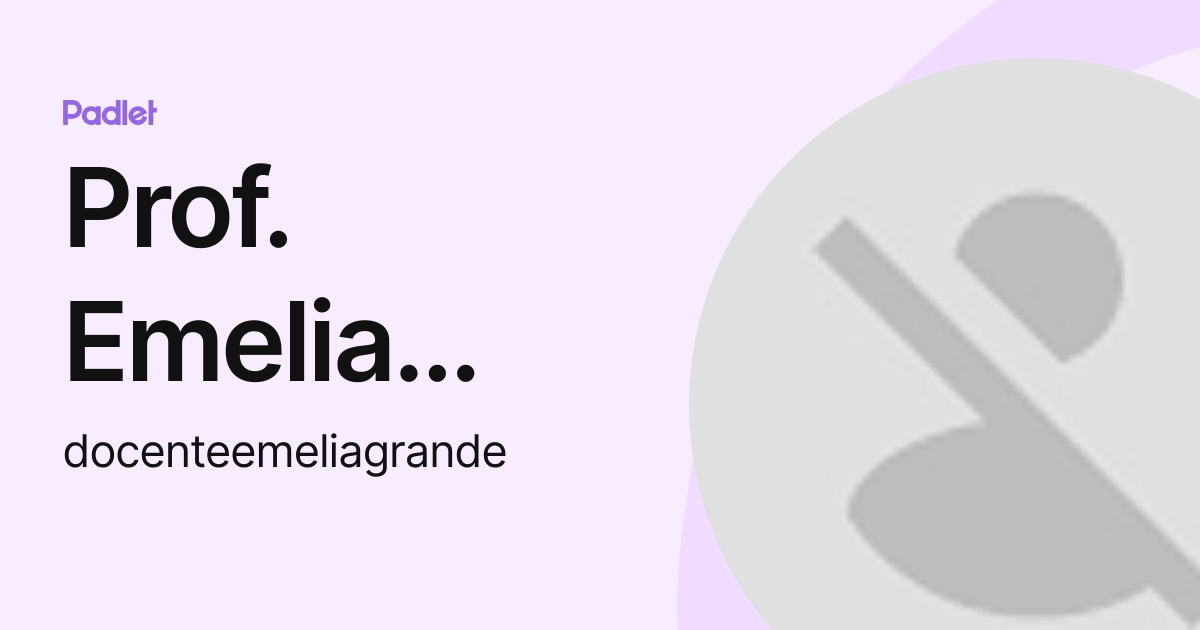 Prof. Emelia Mabel Grande (docenteemeliagrande) profile | Padlet