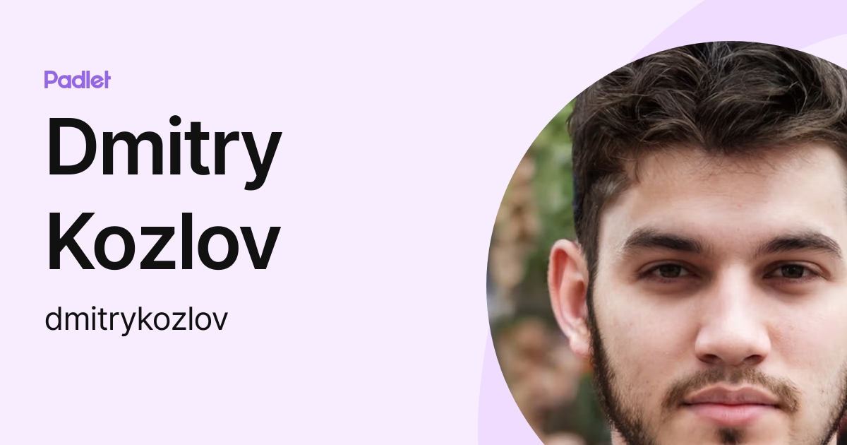 Dmitry Kozlov (dmitrykozlov) profile | Padlet