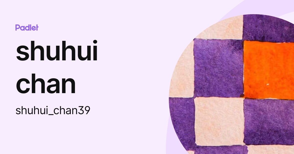 shuhui chan (shuhui_chan39) profile | Padlet