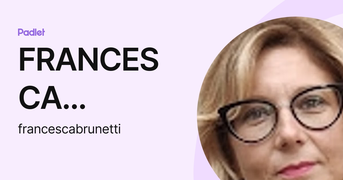 FRANCESCA BRUNETTI (francescabrunetti) profile | Padlet
