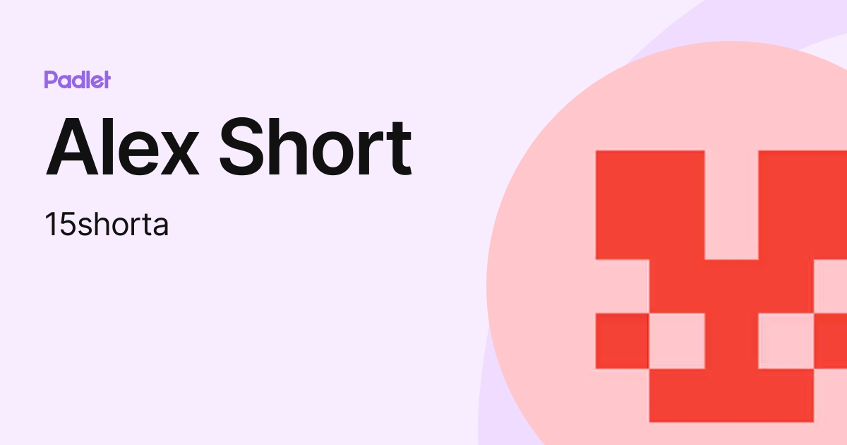 Alex Short (15shorta) profile | Padlet