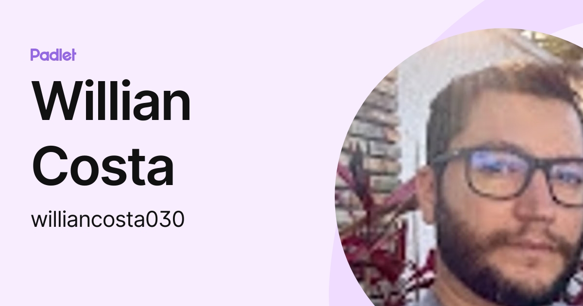 Willian Costa (williancosta030) profile | Padlet
