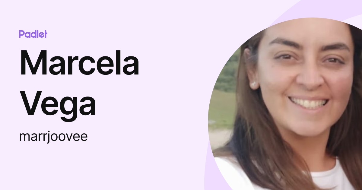 Marcela Vega (marrjoovee) profile | Padlet