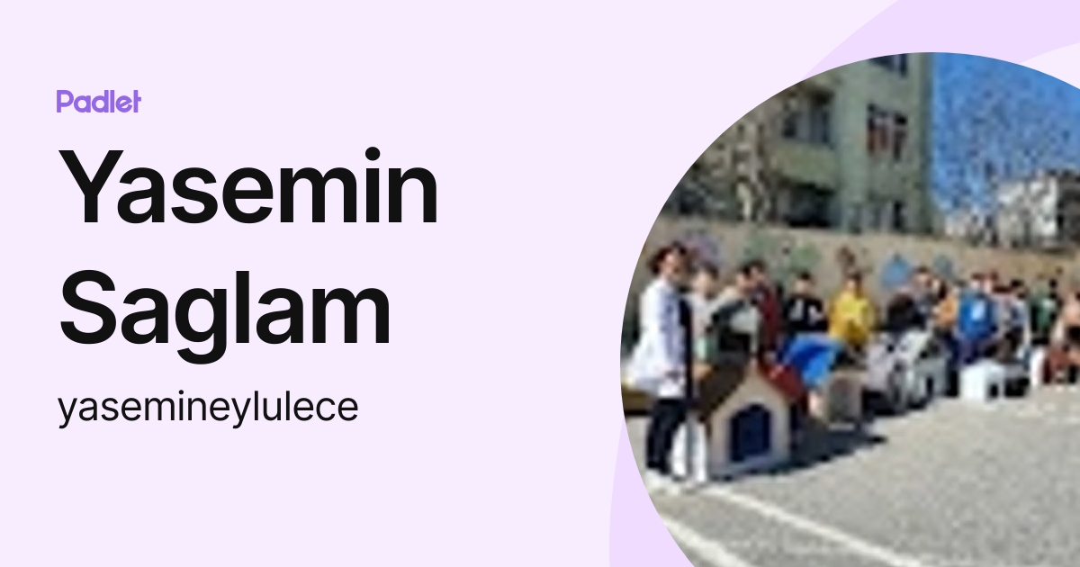 Yasemin Saglam (yasemineylulece) profile | Padlet