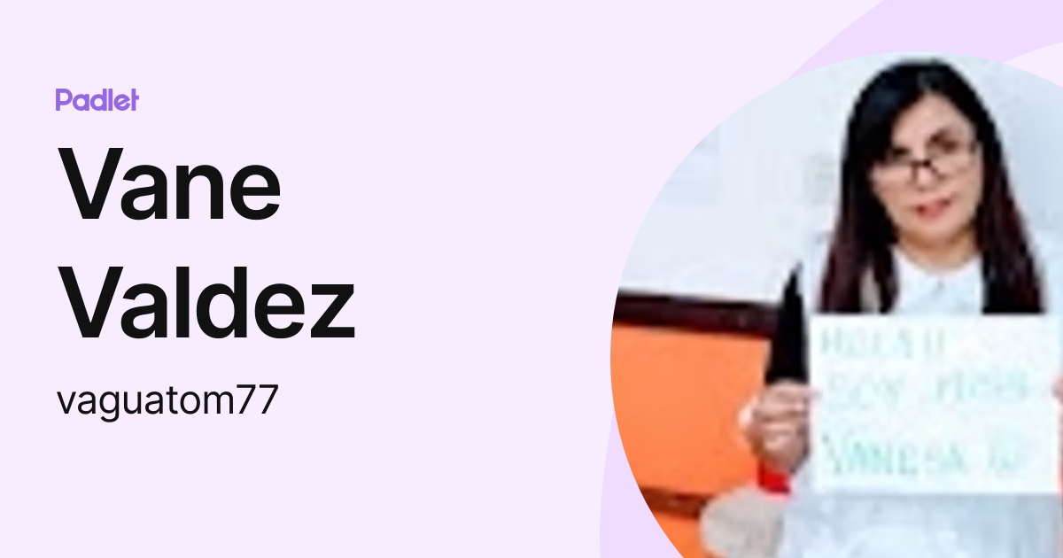Vane Valdez (vaguatom77) profile | Padlet