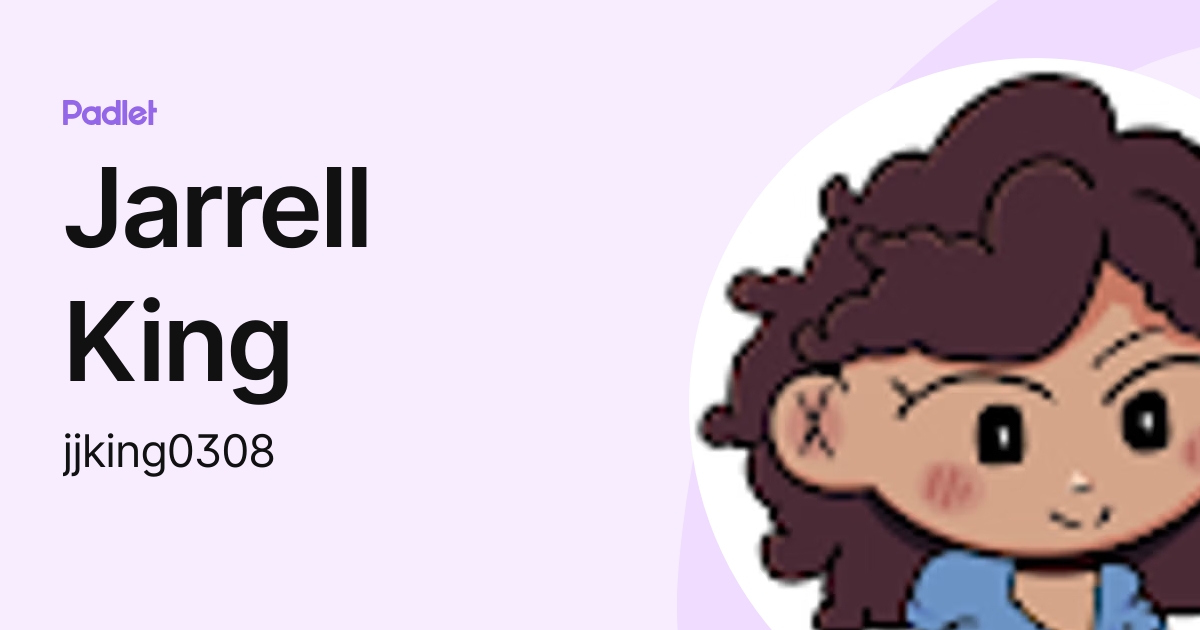 Jarrell King (jjking0308) profile | Padlet