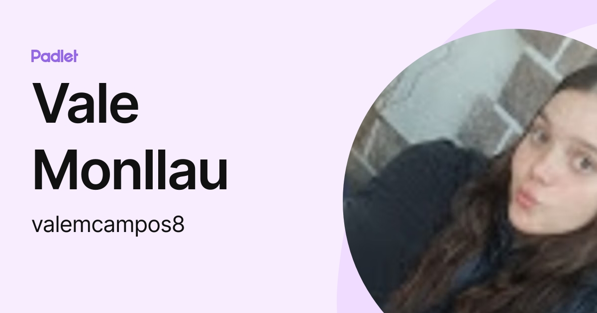Vale Monllau (valemcampos8) profile | Padlet