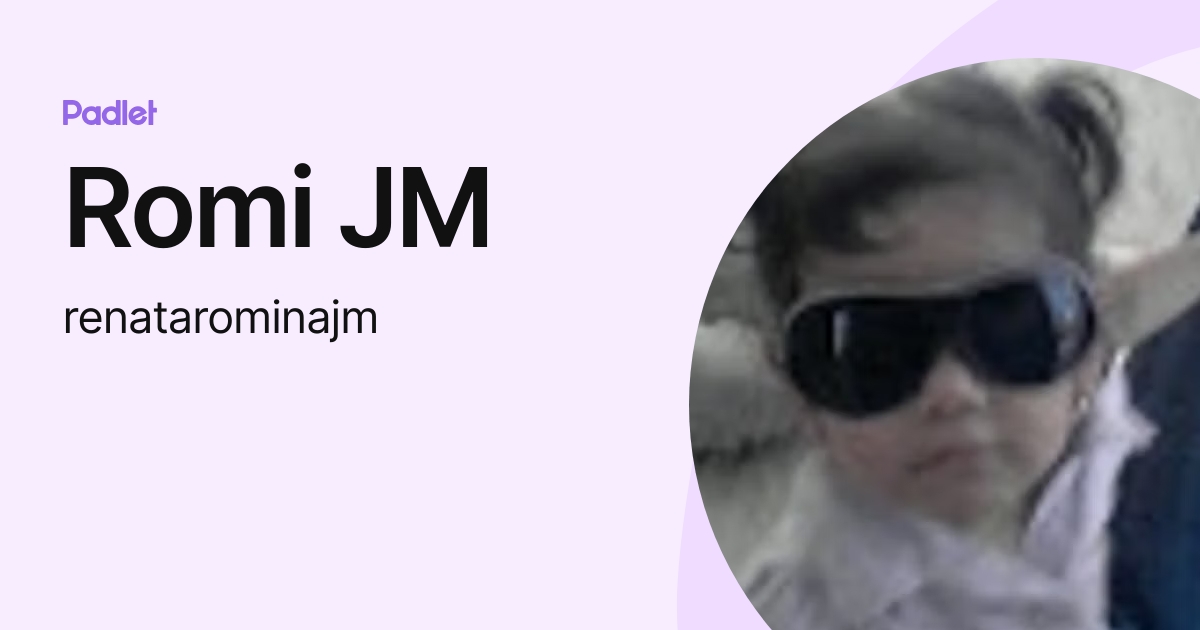 Romi JM (renatarominajm) profile | Padlet