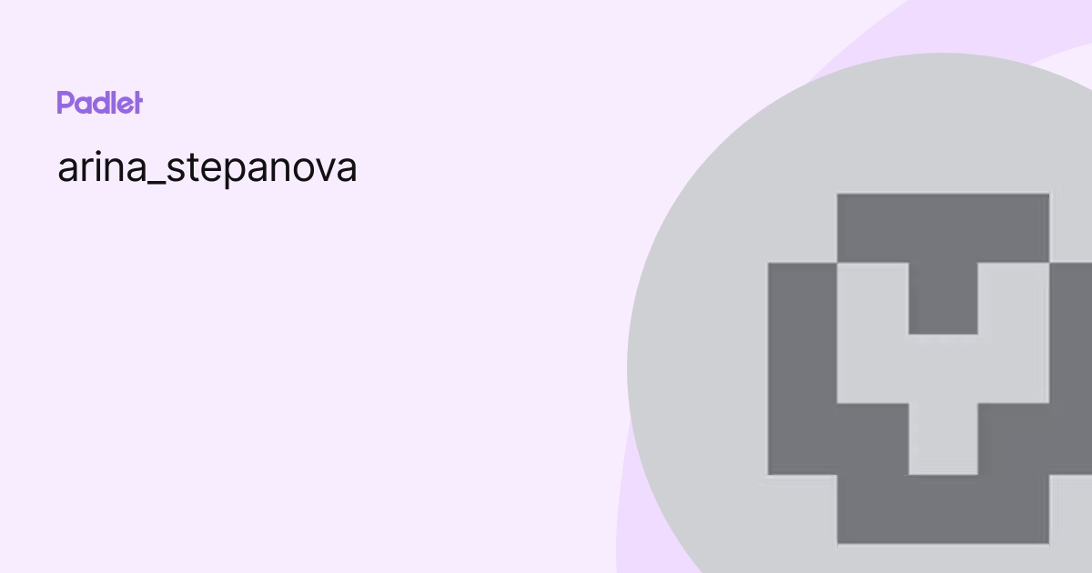 arina_stepanova profile | Padlet