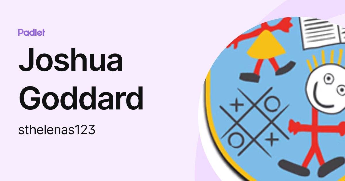 Joshua Goddard (sthelenas123) profile | Padlet