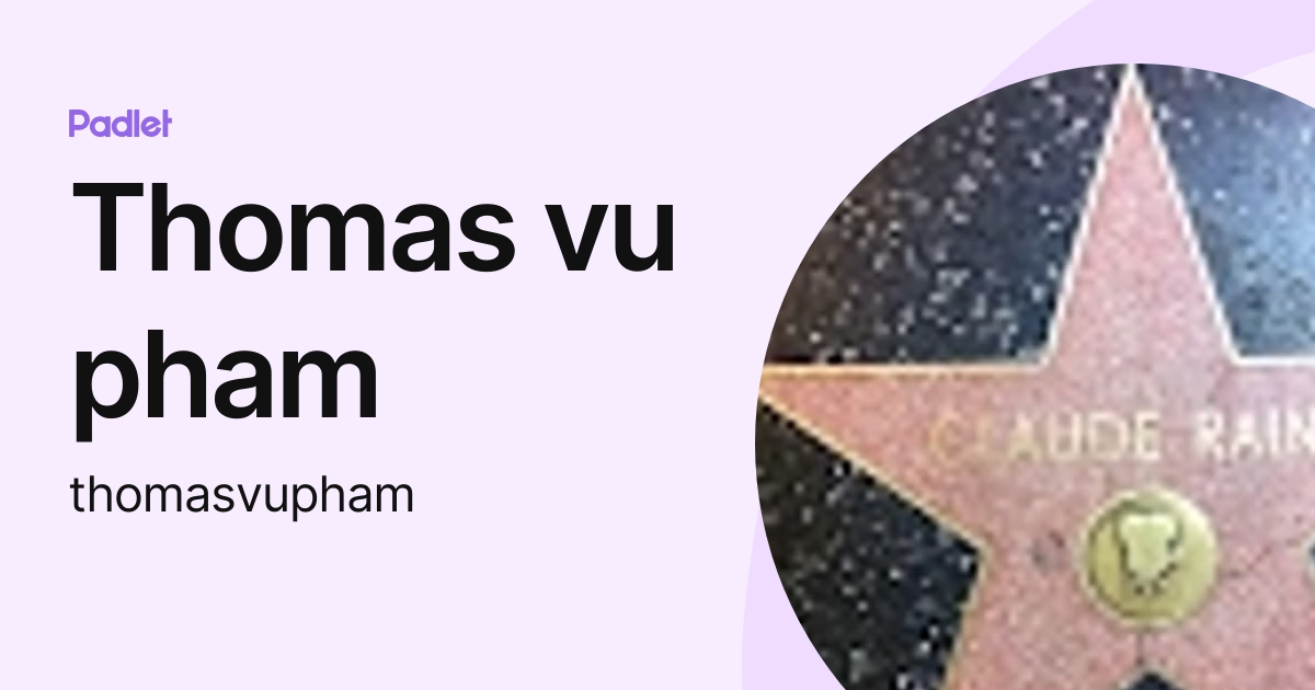 Thomas vu pham (thomasvupham) profile | Padlet