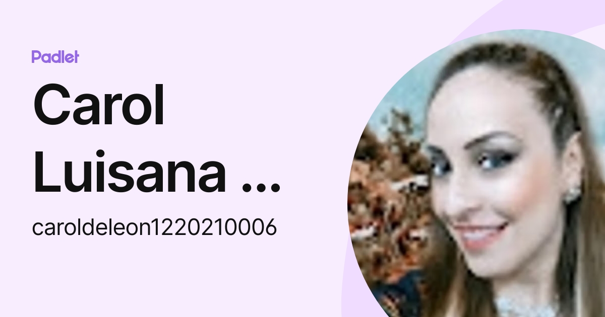 Carol Luisana de León de León (caroldeleon1220210006) profile | Padlet