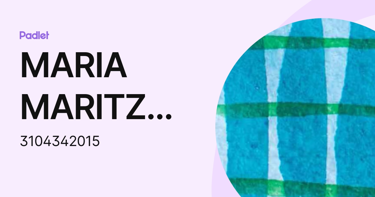 MARIA MARITZA PALACIOS MENENDEZ (3104342015) profile | Padlet