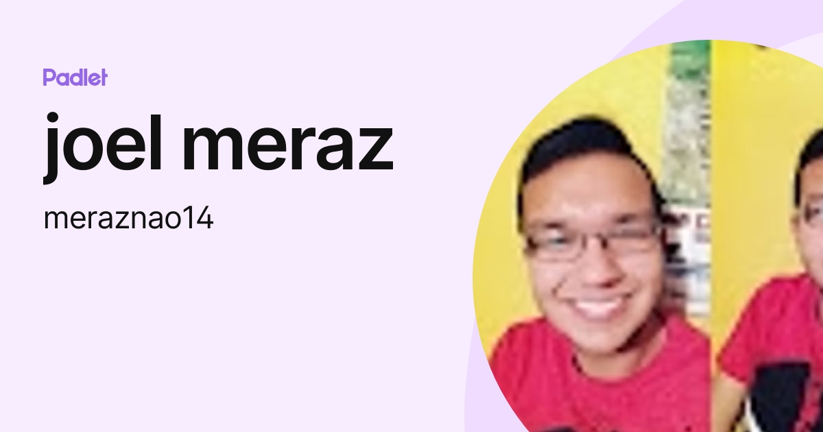 joel meraz (meraznao14) profile | Padlet