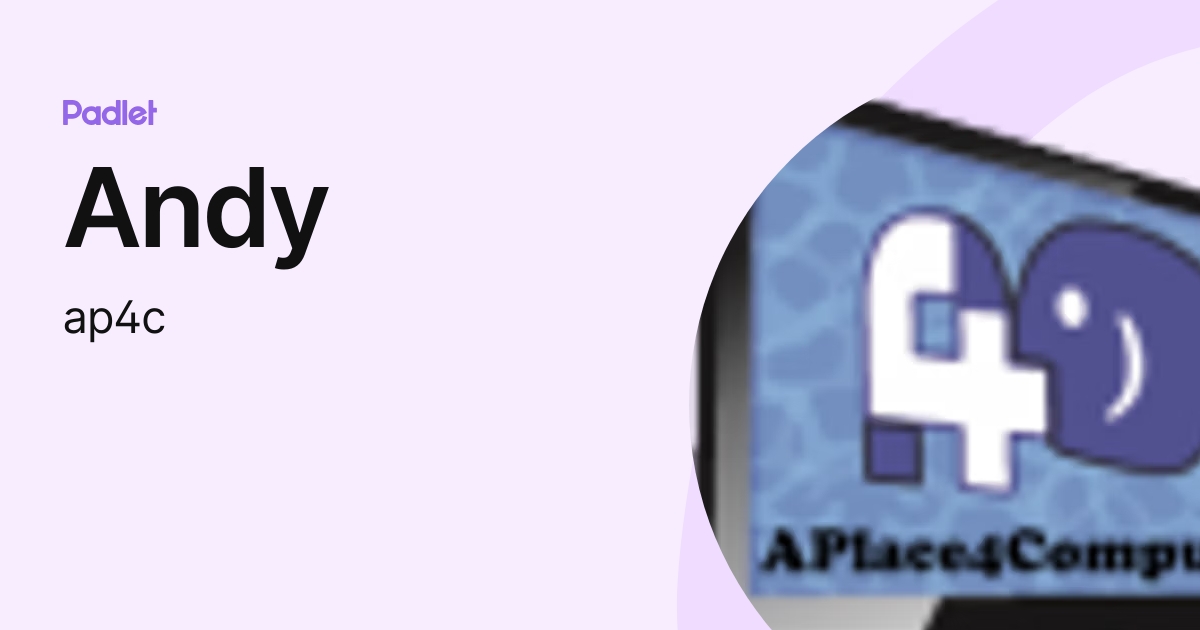 Andy (ap4c) profile | Padlet