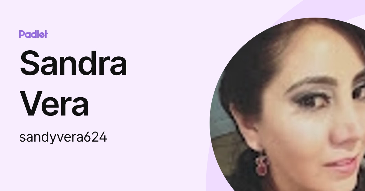 Sandra Vera (sandyvera624) profile | Padlet