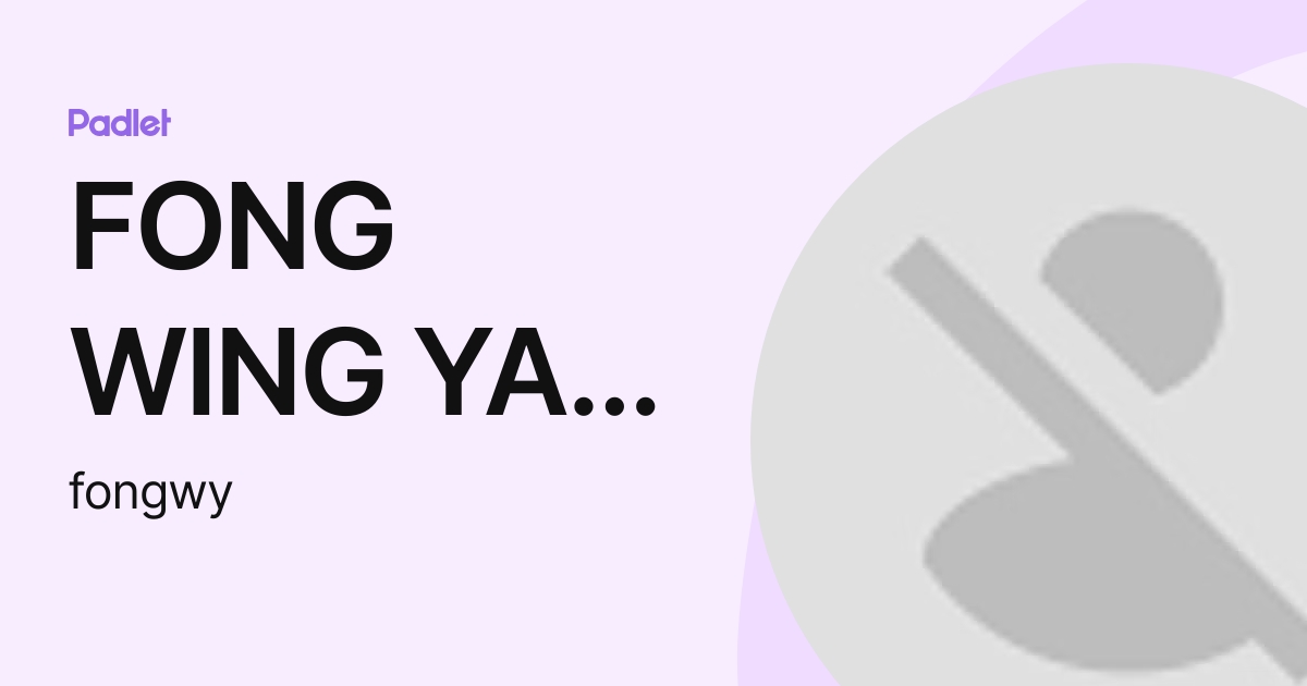 FONG WING YAN方詠恩 (fongwy) profile | Padlet