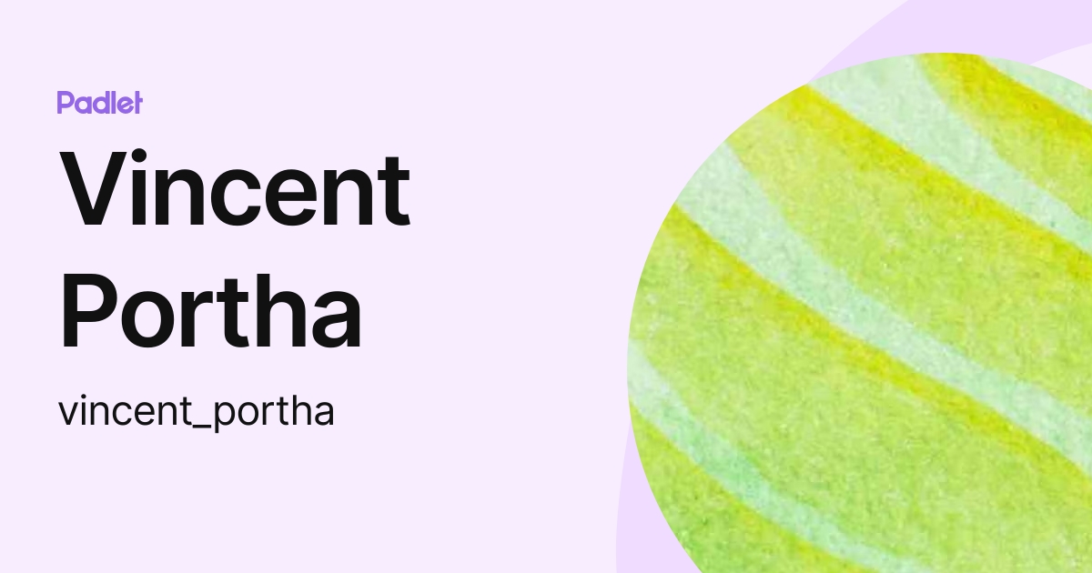 Profil de Vincent Portha (vincent_portha) | Padlet
