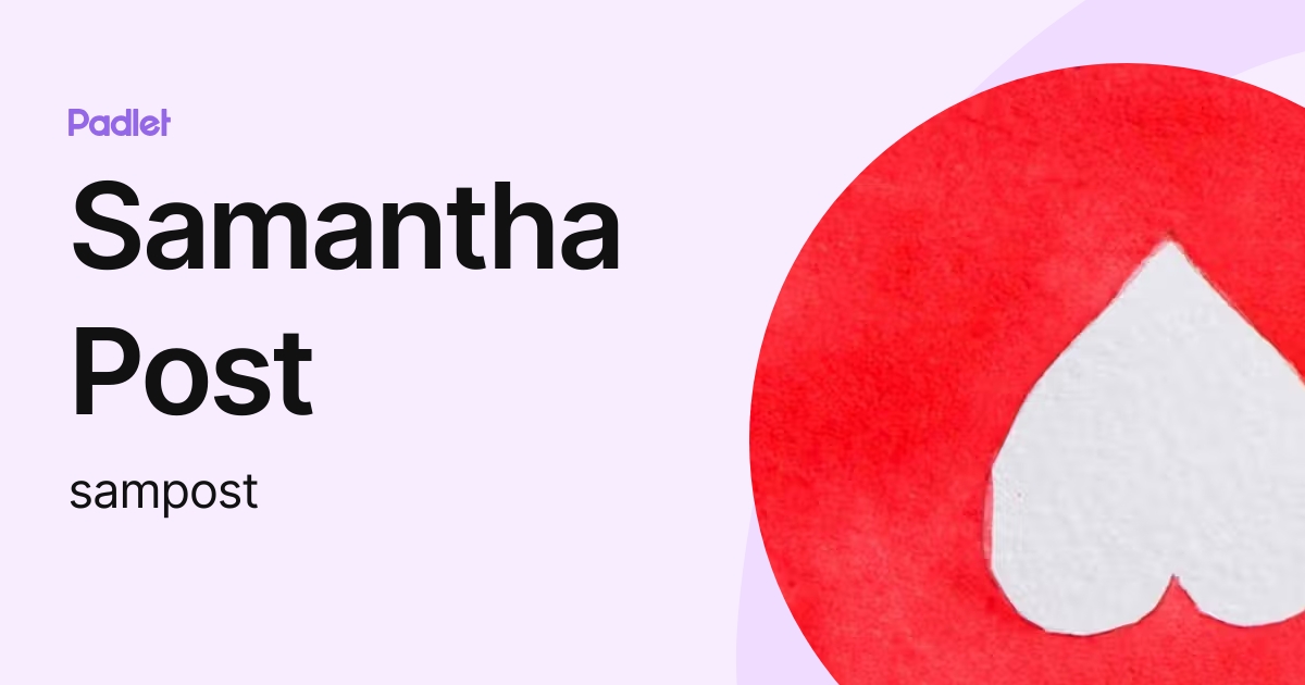 Samantha Post (sampost) profile | Padlet