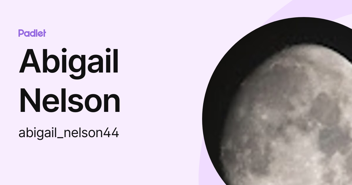 Abigail Nelson (abigail_nelson44) profile | Padlet