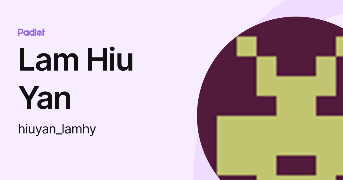 Lam Hiu Yan (hiuyan_lamhy) profile | Padlet