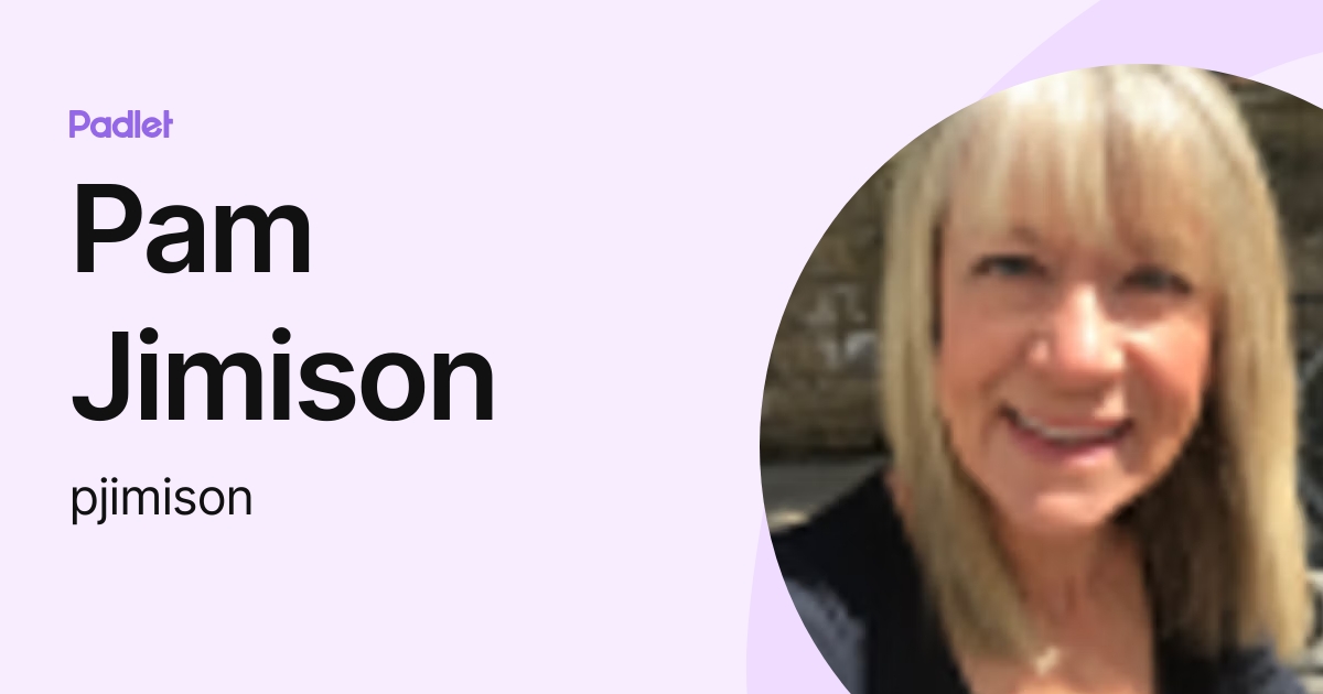 Pam Jimison (pjimison) profile | Padlet