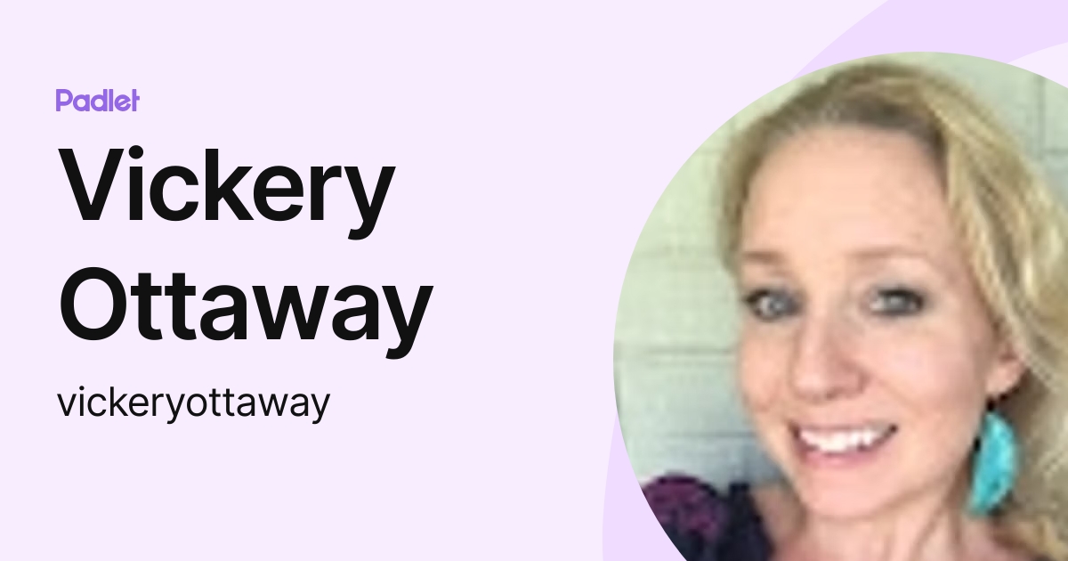 Vickery Ottaway (vickeryottaway) profile | Padlet